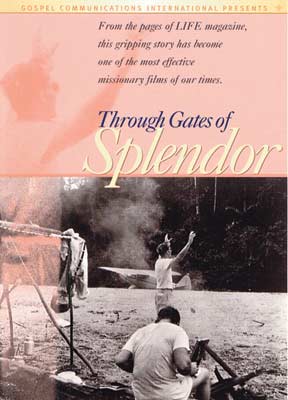 Through Gates Of Splendor | Christian History Institute